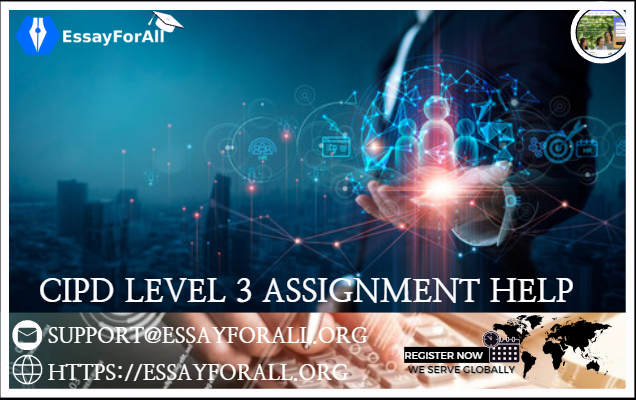 CIPD Assignment Help - Essay For All